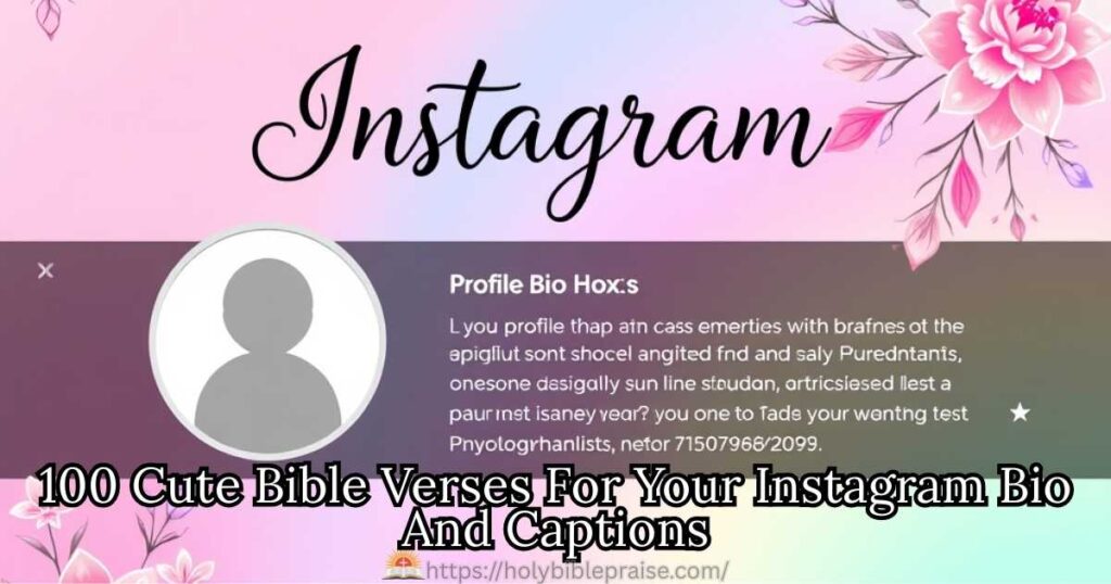 100 Cute Bible Verses For Your Instagram Bio And Captions