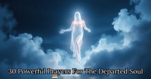 30 Powerful Prayers For The Departed Soul